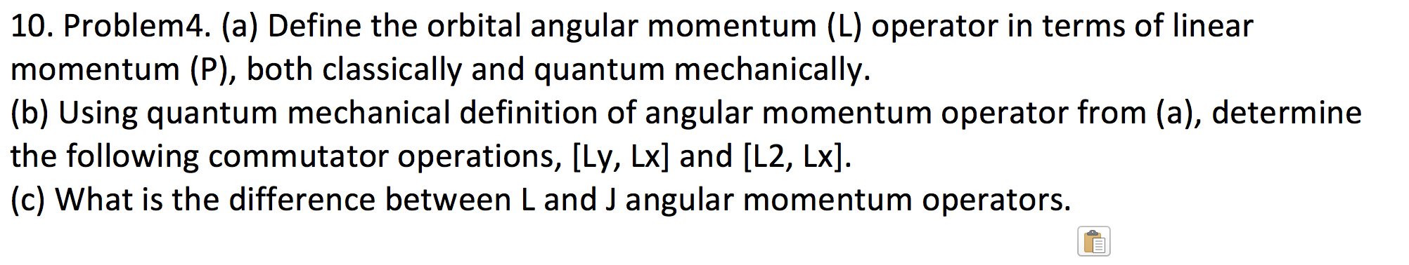 Solved 10. Problem4. (a) Define the orbital angular momentum | Chegg.com