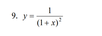 Solved 9. y = 1 (1 + x)2 + | Chegg.com