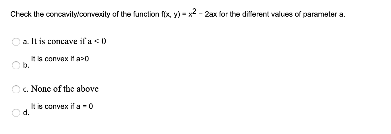 Solved Check the concavity/convexity of the function f(x, y) | Chegg.com