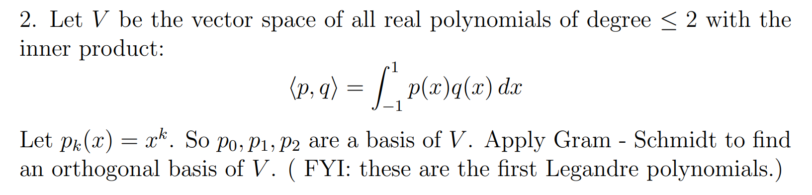 Solved 2. Let V be the vector space of all real polynomials | Chegg.com
