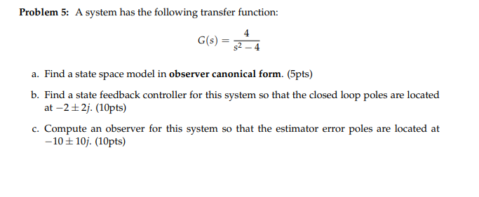 Solved Problem 5: A system has the following transfer | Chegg.com