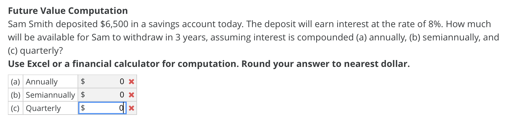 Solved Future Value Computation Sam Smith deposited $6,500 | Chegg.com