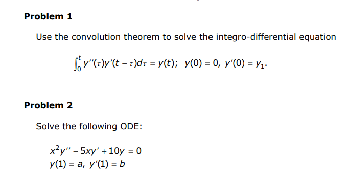 Solved Use the convolution theorem to solve the | Chegg.com
