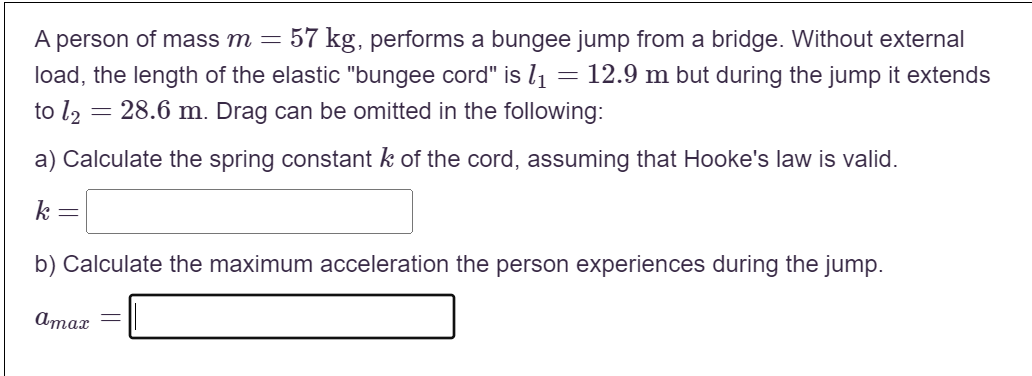 Solved A person of mass m=57 kg, performs a bungee jump from | Chegg.com