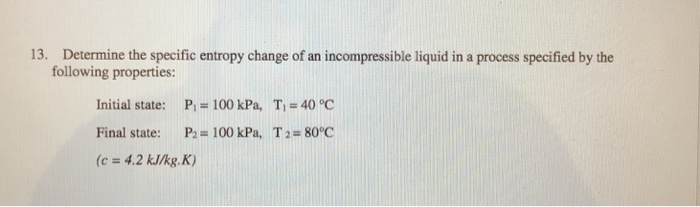 Solved 13. Determine the specific entropy change of an | Chegg.com