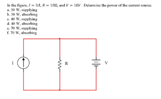 Solved In the figure, I = 3A, R = 108., and V = 10V. | Chegg.com