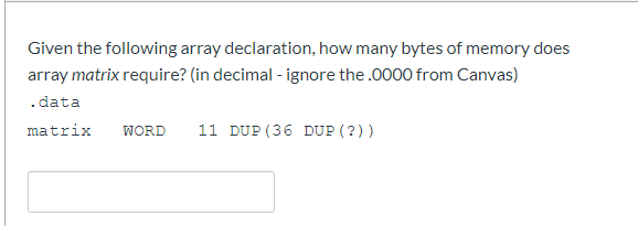 Solved Given the following array declaration, how many bytes | Chegg.com