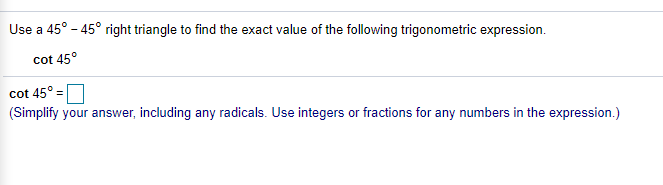 Solved Use a 45° - 45° right triangle to find the exact | Chegg.com