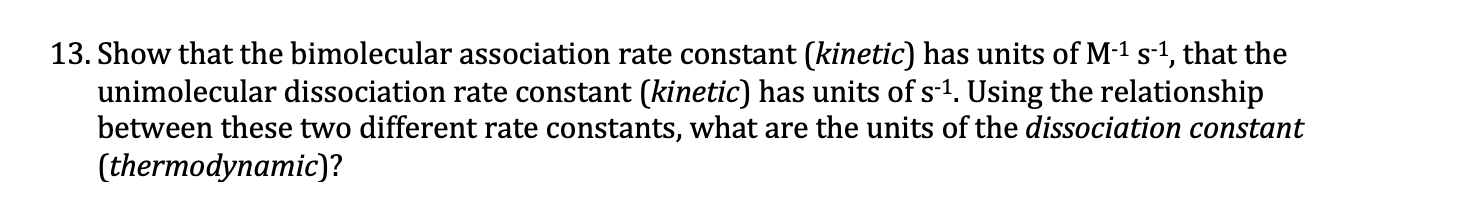 Solved 13. Show that the bimolecular association rate | Chegg.com