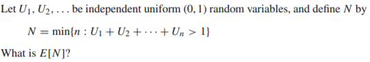 Solved Let U1, U2,... be independent uniform (0, 1) random | Chegg.com