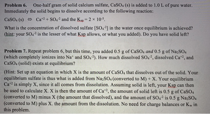 Solved Problem 6. One-half gram of solid calcium sulfate, | Chegg.com
