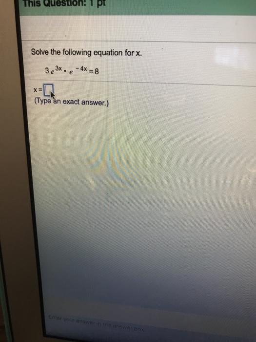 Solved This Question: 1 pt Solve the following equation for | Chegg.com
