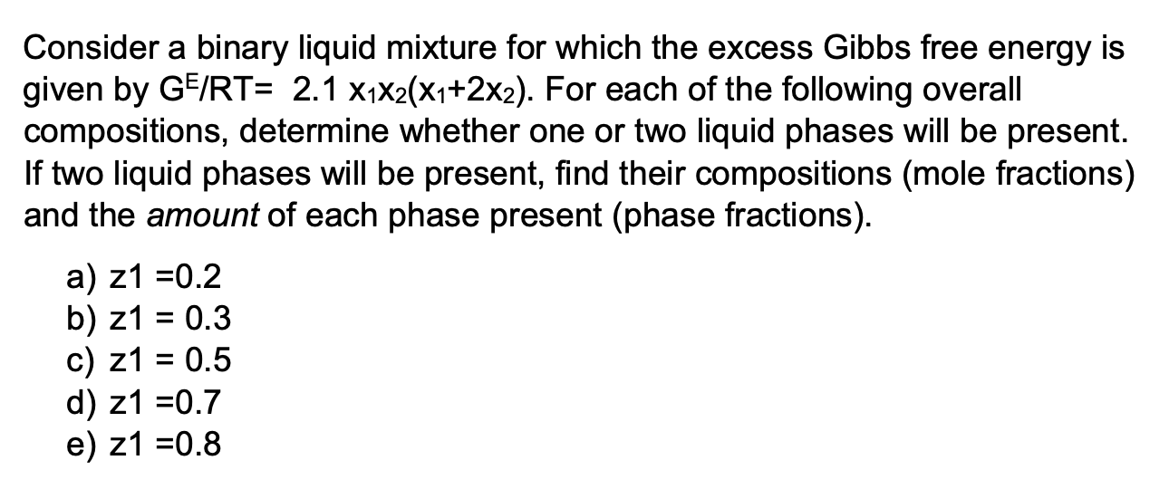 Solved Consider a binary liquid mixture for which the excess | Chegg.com