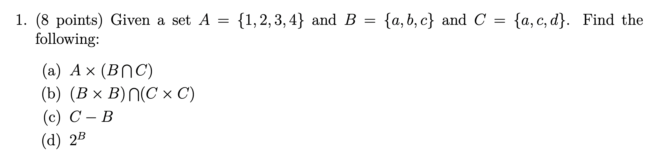 Solved 1. (8 points) Given a set A={1,2,3,4} and B={a,b,c} | Chegg.com