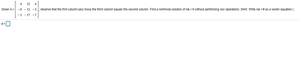 Solved [ 4 124 Given A= -6 -12 -3, observe that the first | Chegg.com