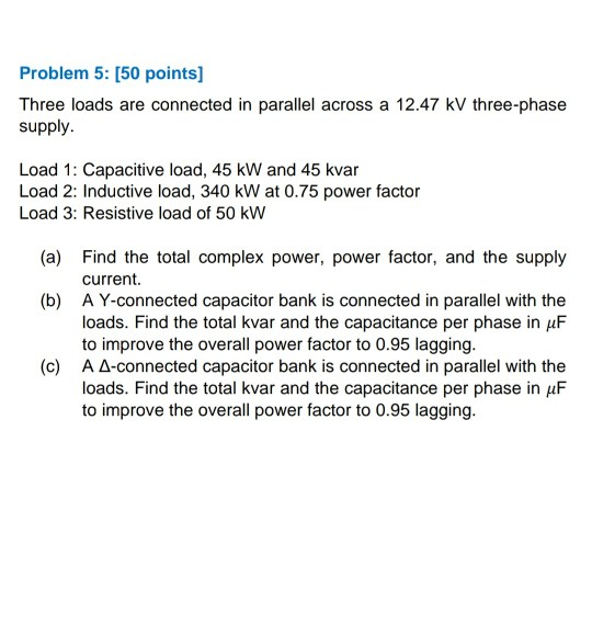 Solved Problem 5: (50 points) Three loads are connected in | Chegg.com