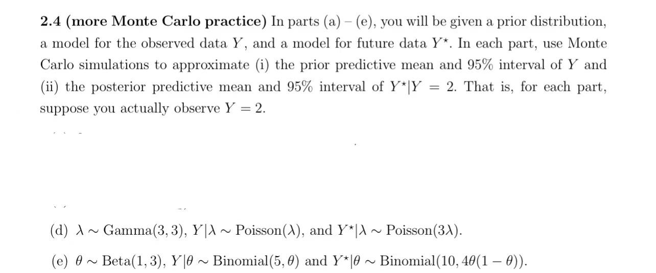 Solved 2.4 (more Monte Carlo practice) In parts (a) – (e), | Chegg.com