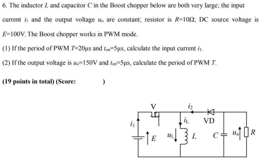 Solved 6. The inductor L and capacitor in the Boost chopper | Chegg.com