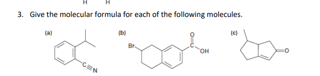 Solved 3. Give the molecular formula for each of the | Chegg.com