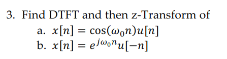 Solved Find DTFT and then z-Transform of a. | Chegg.com