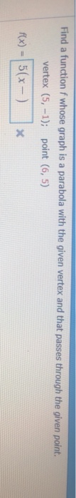 Solved Find a function f whose graph is a parabola with the | Chegg.com