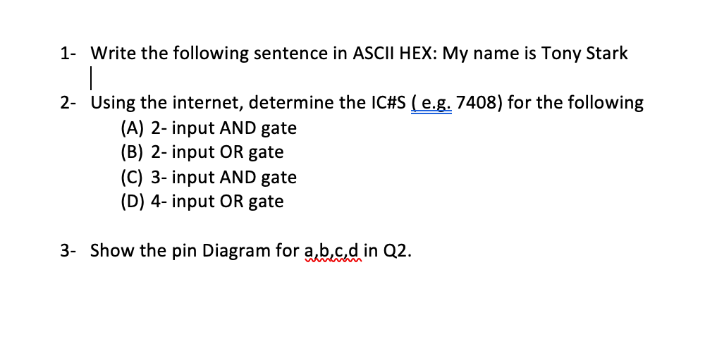 Solved 1- Write the following sentence in ASCII HEX: My name | Chegg.com