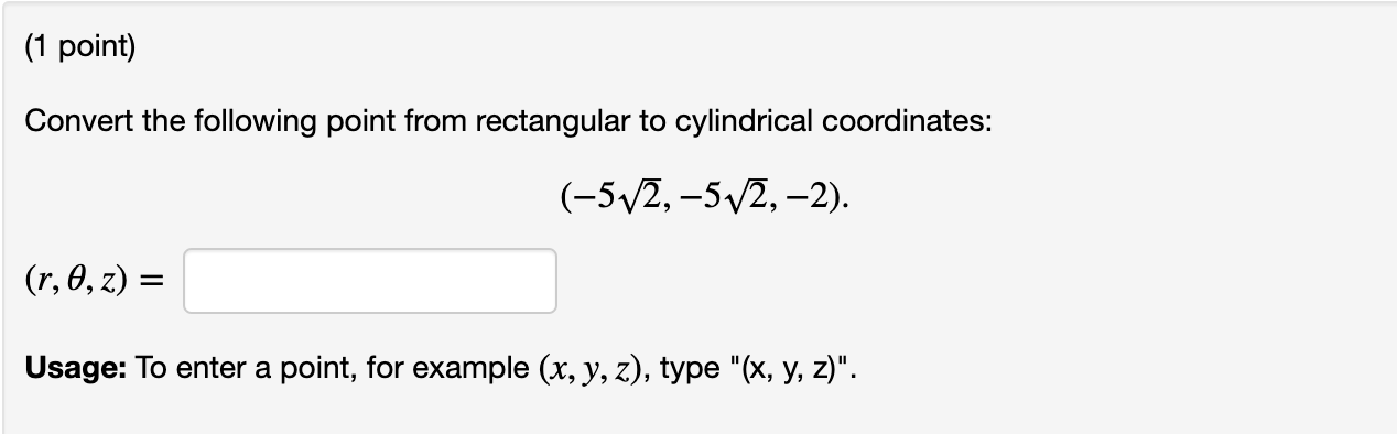 Solved Convert the following point from rectangular to | Chegg.com