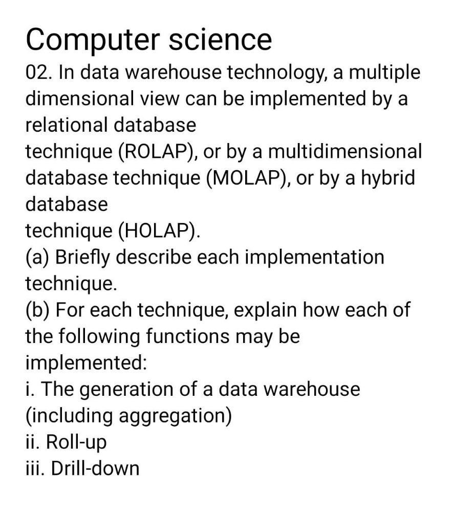 Solved Computer science 02. In data warehouse technology, a | Chegg.com