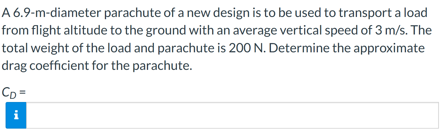 Solved A 6.9-m-diameter parachute of a new design is to be | Chegg.com