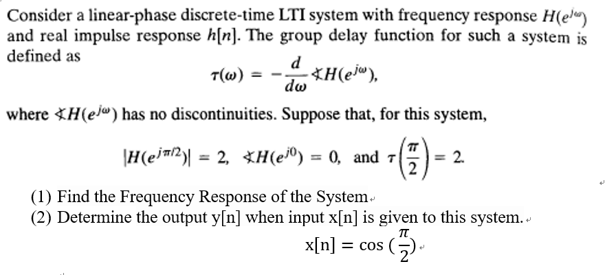 Solved Consider a linear-phase discrete-time LTI system with | Chegg.com