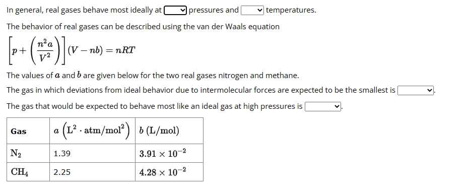 Solved In general, real gases behave most ideally at | Chegg.com
