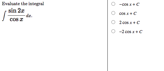Solved Evaluate the integral ∫ sin 2 x cos x d x . | Chegg.com