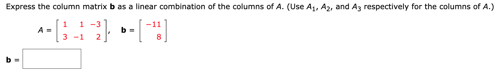 Solved Express the column matrix b as a linear combination | Chegg.com