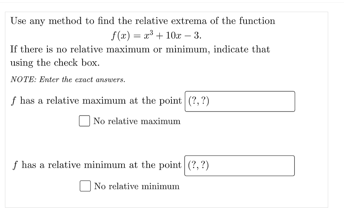 Solved - Use any method to find the relative extrema of the | Chegg.com