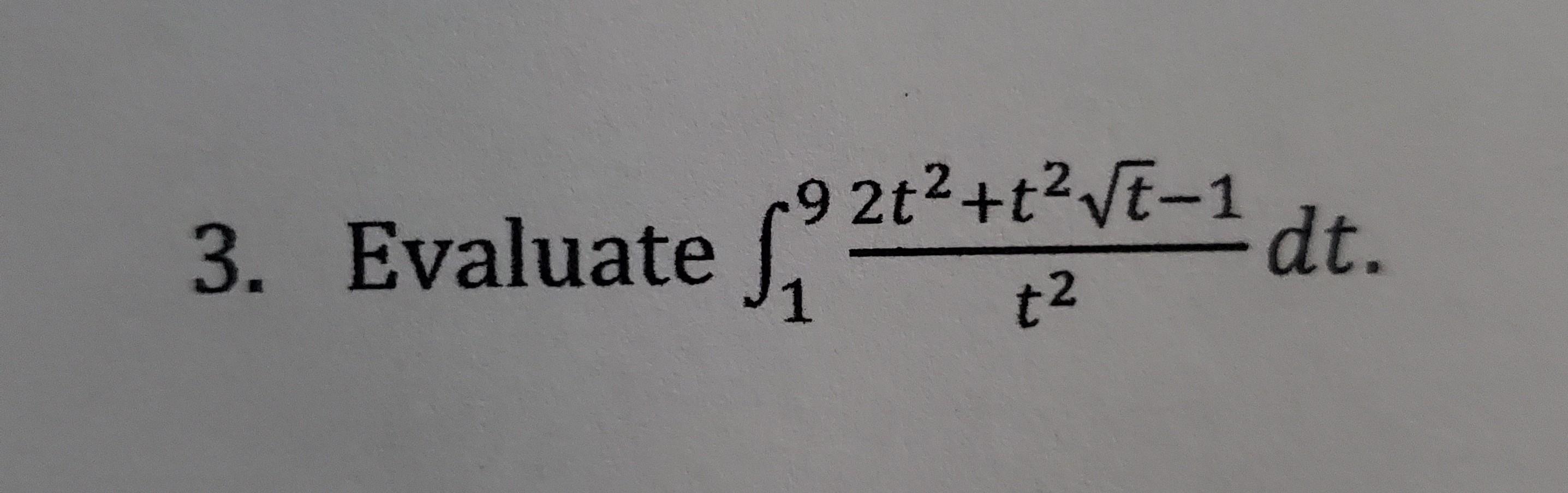 Solved ∫19t22t2+t2t−1dt | Chegg.com