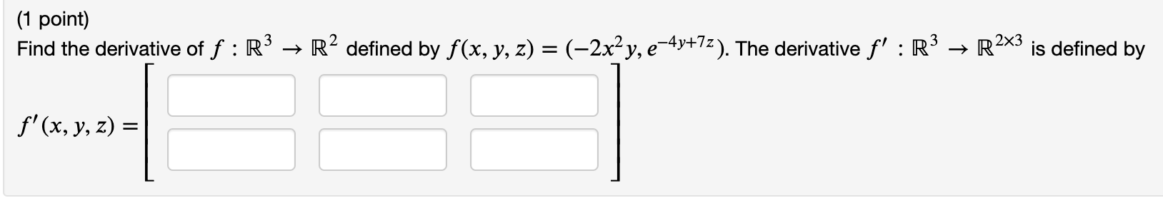 Solved (1 point) Find the derivative of f:R → R2 defined by | Chegg.com