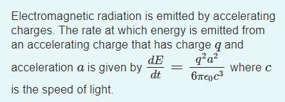 Solved Electromagnetic radiation is emitted by accelerating | Chegg.com