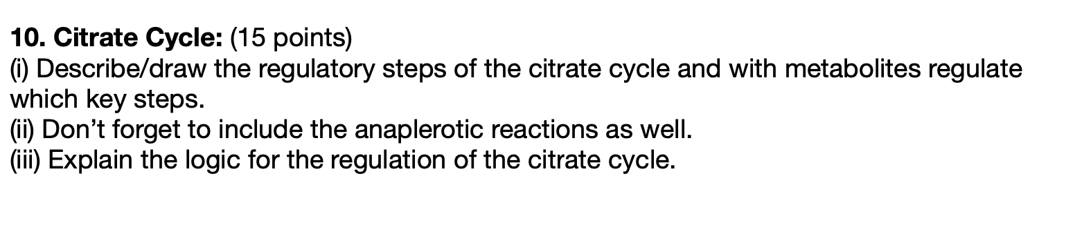 Solved 10. Citrate Cycle: (15 points) (1) Describe/draw the | Chegg.com
