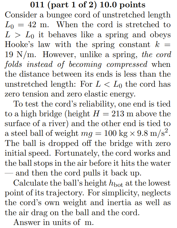 Solved 011 (part 1 of 2) 10.0 points Consider a bungee cord | Chegg.com