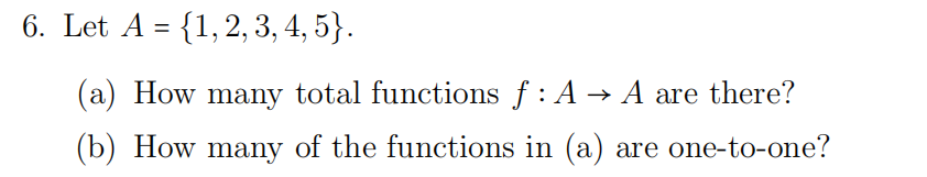 Solved = 6. Let A = {1, 2, 3, 4, 5). (a) How many total | Chegg.com