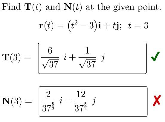 Solved Find T(t) and N(t) at the given point. r(t) = (t? – | Chegg.com
