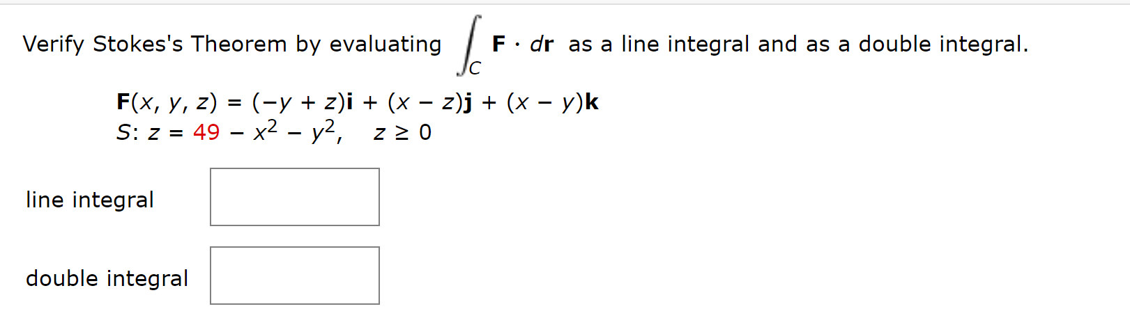 Solved Verify Stokes's Theorem by evaluating lo F·dr as a | Chegg.com