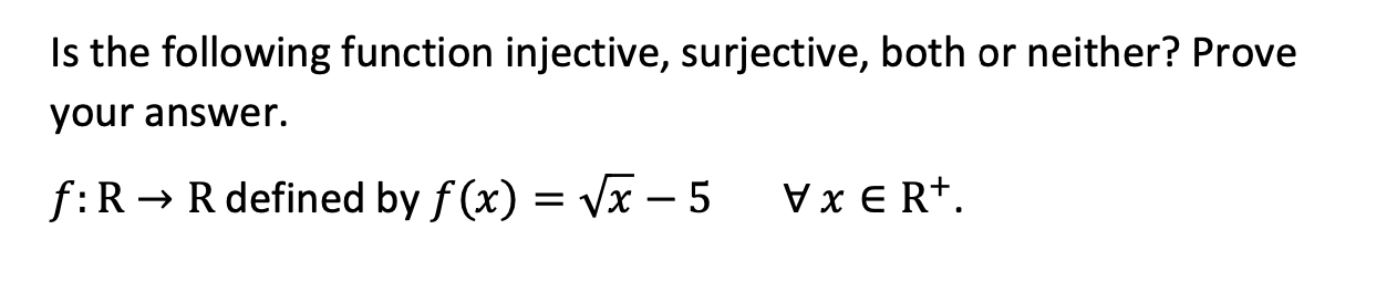 Solved Is the following function injective, surjective, both | Chegg.com