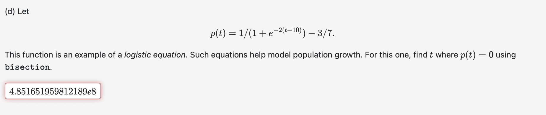 Solved (d) Let p(t)=1/(1+e−2(t−10))−3/7 This function is an | Chegg.com