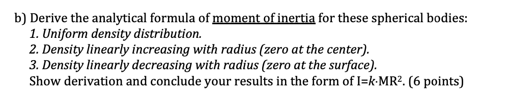Solved b) Derive the analytical formula of moment of inertia | Chegg.com