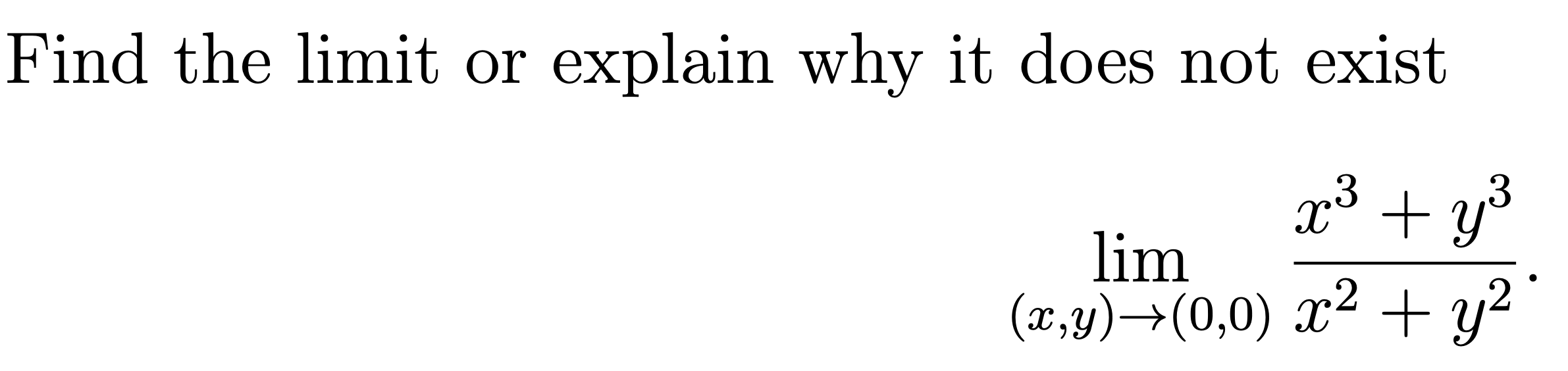 Solved Find the limit or explain why it does not exist lim | Chegg.com