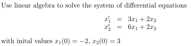 Solved Use linear algebra to solve the system of | Chegg.com