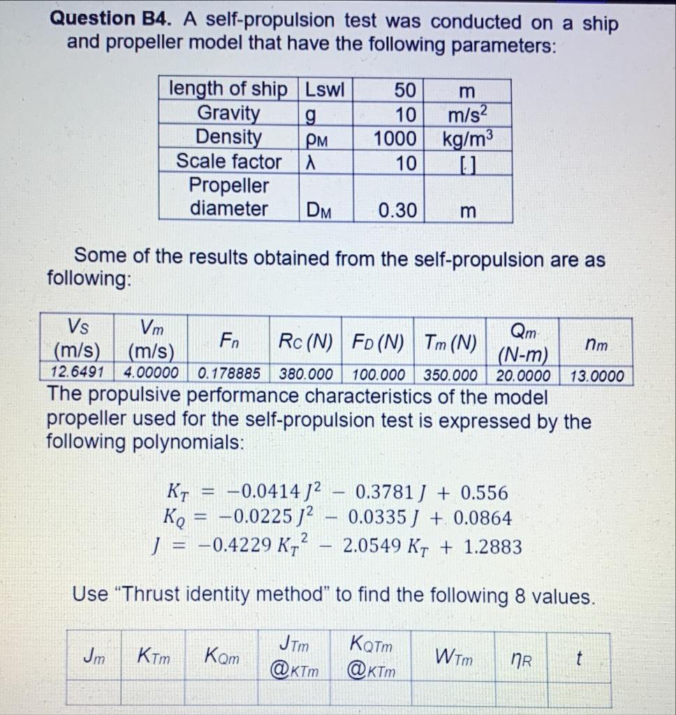 Solved Question B4. A self-propulsion test was conducted on | Chegg.com