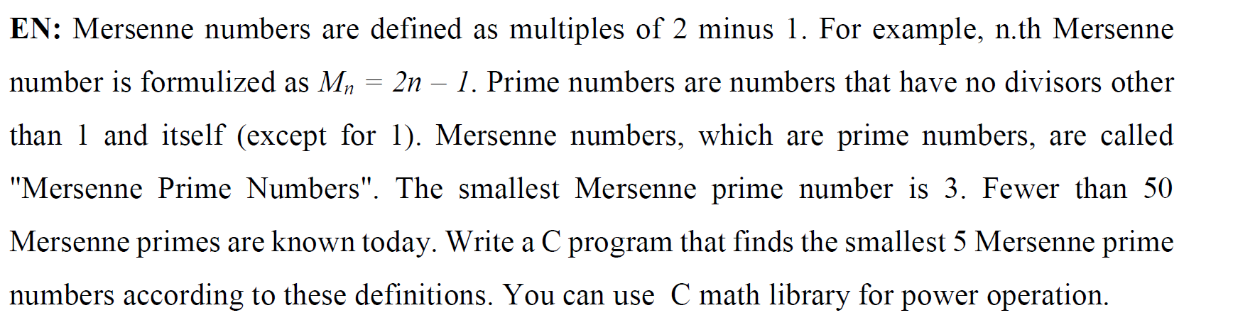 Solved EN: Mersenne numbers are defined as multiples of 2 | Chegg.com
