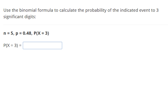 Solved Use the binomial formula to calculate the probability | Chegg.com